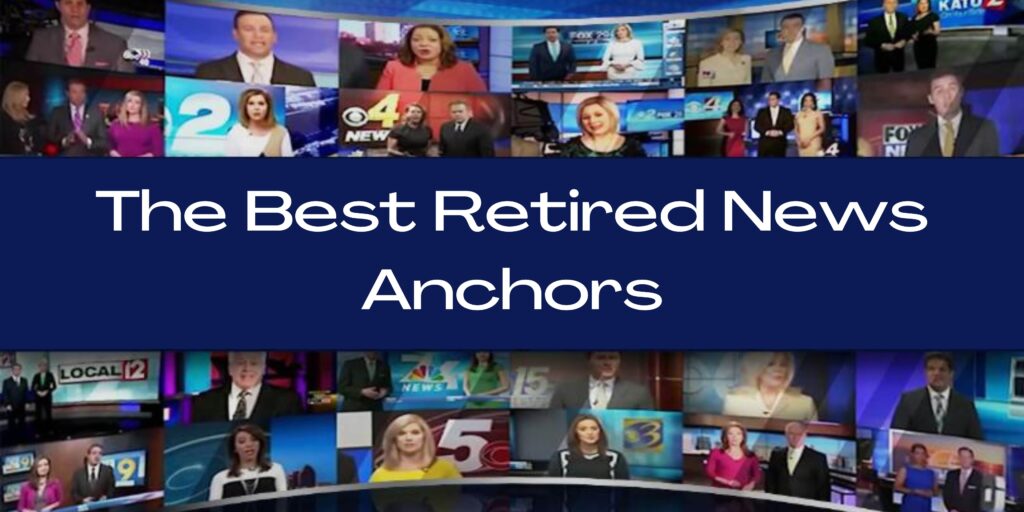 The Best Retired News Anchors - PR Business News Wire