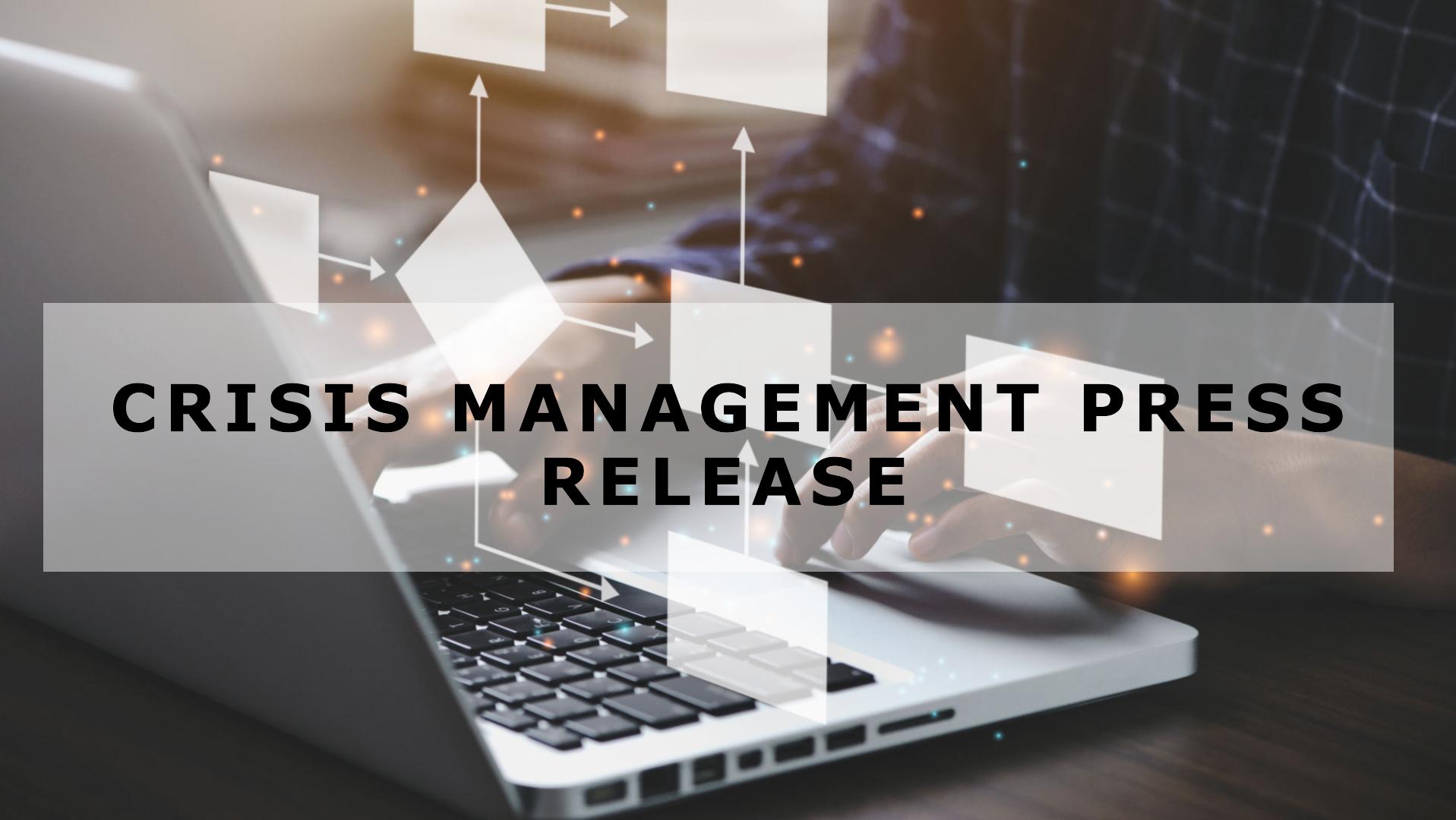 Crisis Management Press Release